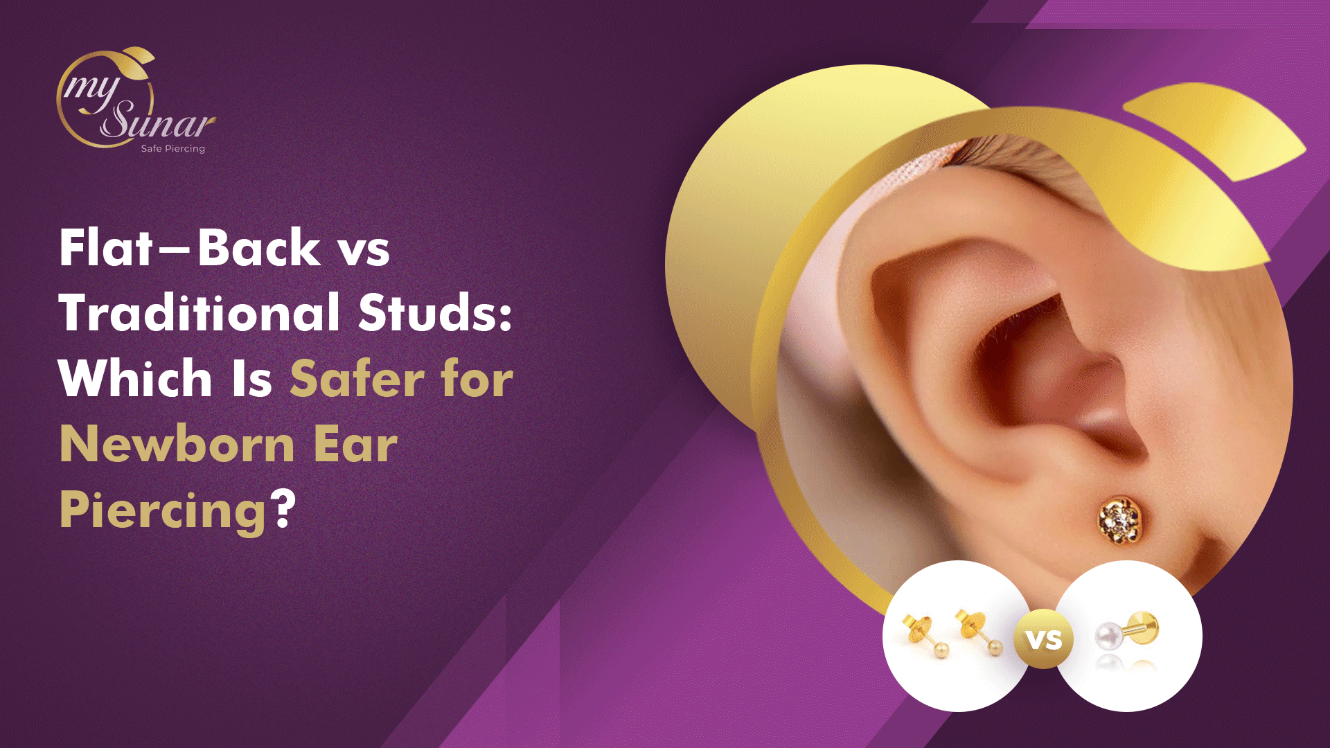 Flat-Back vs Traditional Studs: Which Is Safer for Newborn Ear Piercing?
